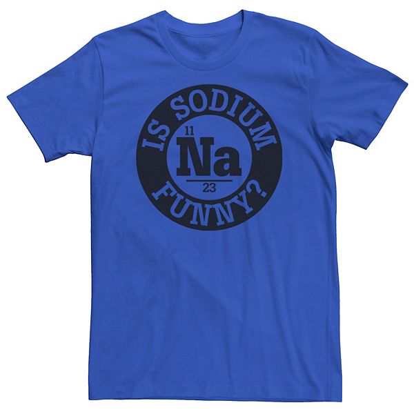 Men's Is Sodium Funny Na Periodic Table Joke Tee