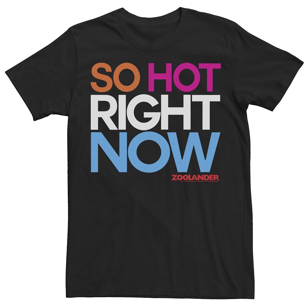 Men's Zoolander So Hot Right Now Quote Tee