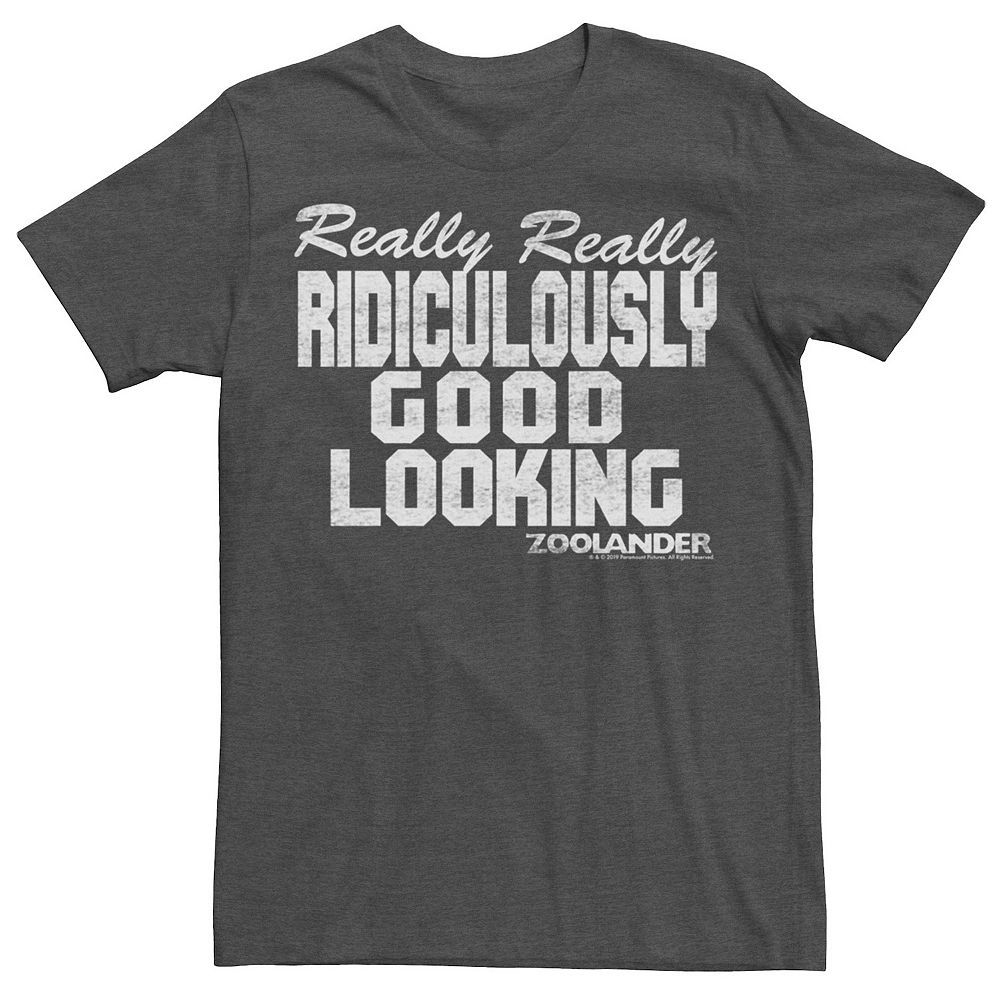 Men's Zoolander Really Really Ridiculously Good Looking Text Tee