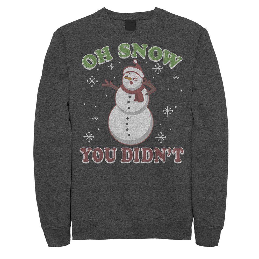 Men's Snowman Oh Snow You Didn't Christmas Sweatshirt