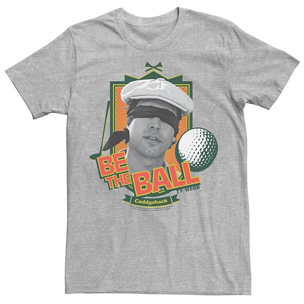 Men's Caddyshack Ty Webb "Be The Ball" Tee