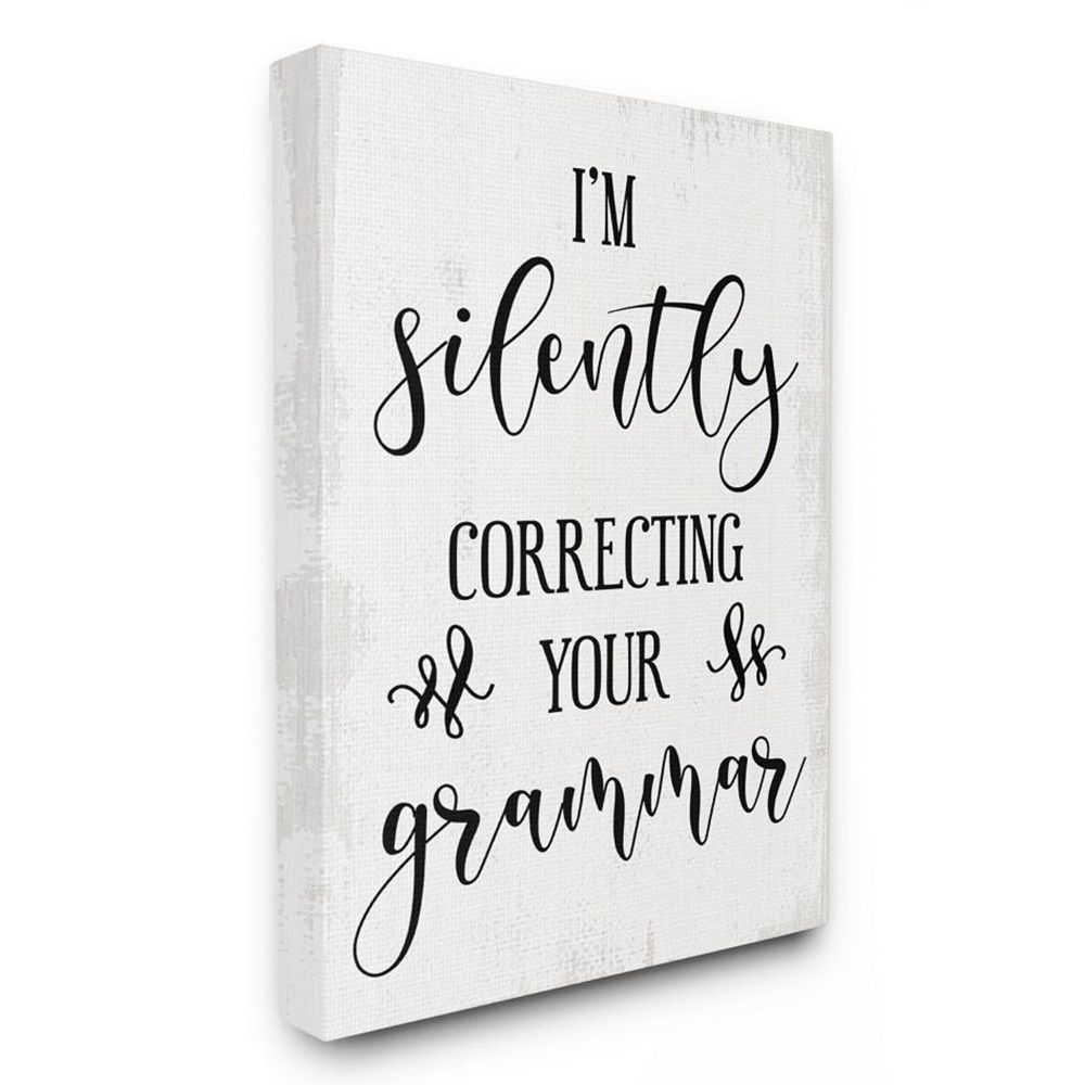 Stupell Home Decor I'm Silently Correcting Your Grammar Canvas Wall Art