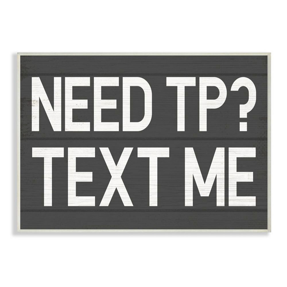 Stupell Home Decor Text Me for TP Bathroom Sign