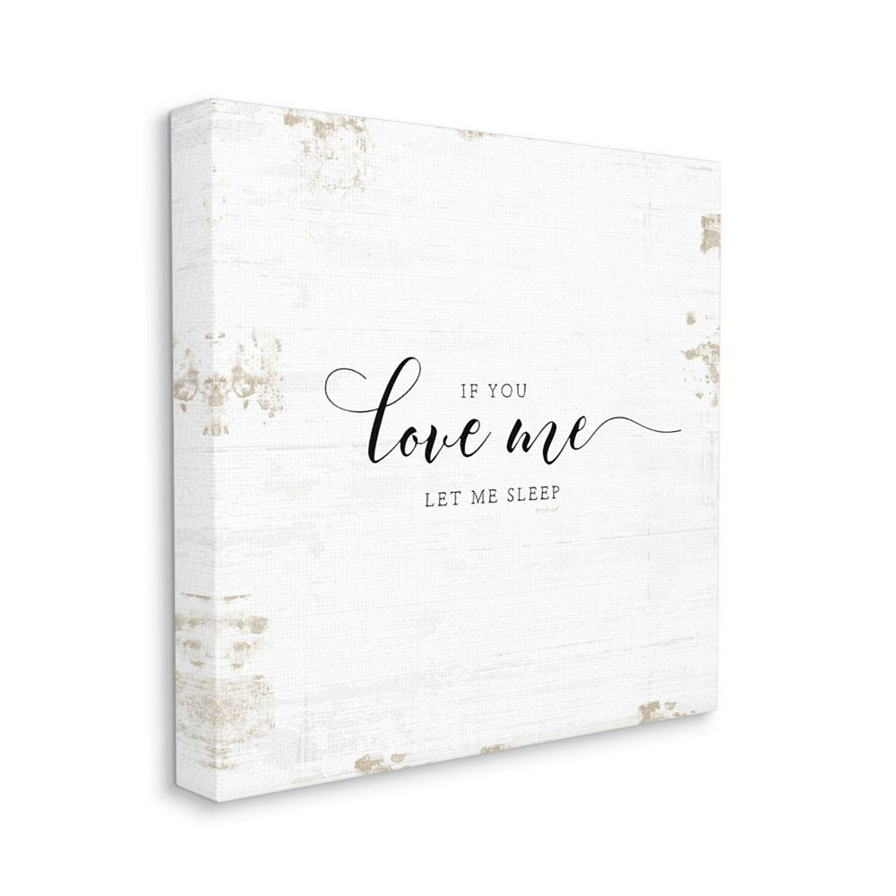 Stupell Home Decor If You Love Me Let Me Sleep Quote Canvas Wall Art