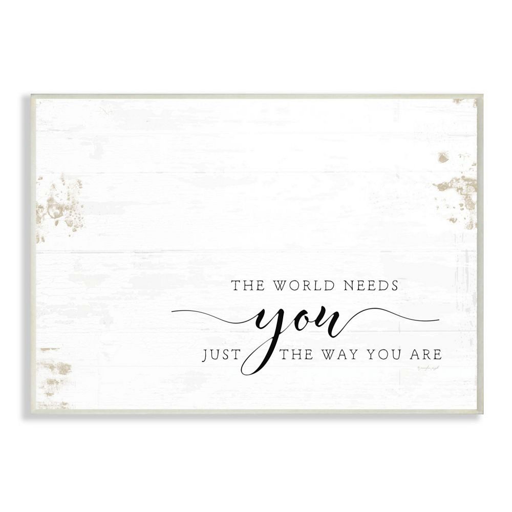 Stupell Home Decor The World Needs You Quote Homely Motivational Text ...