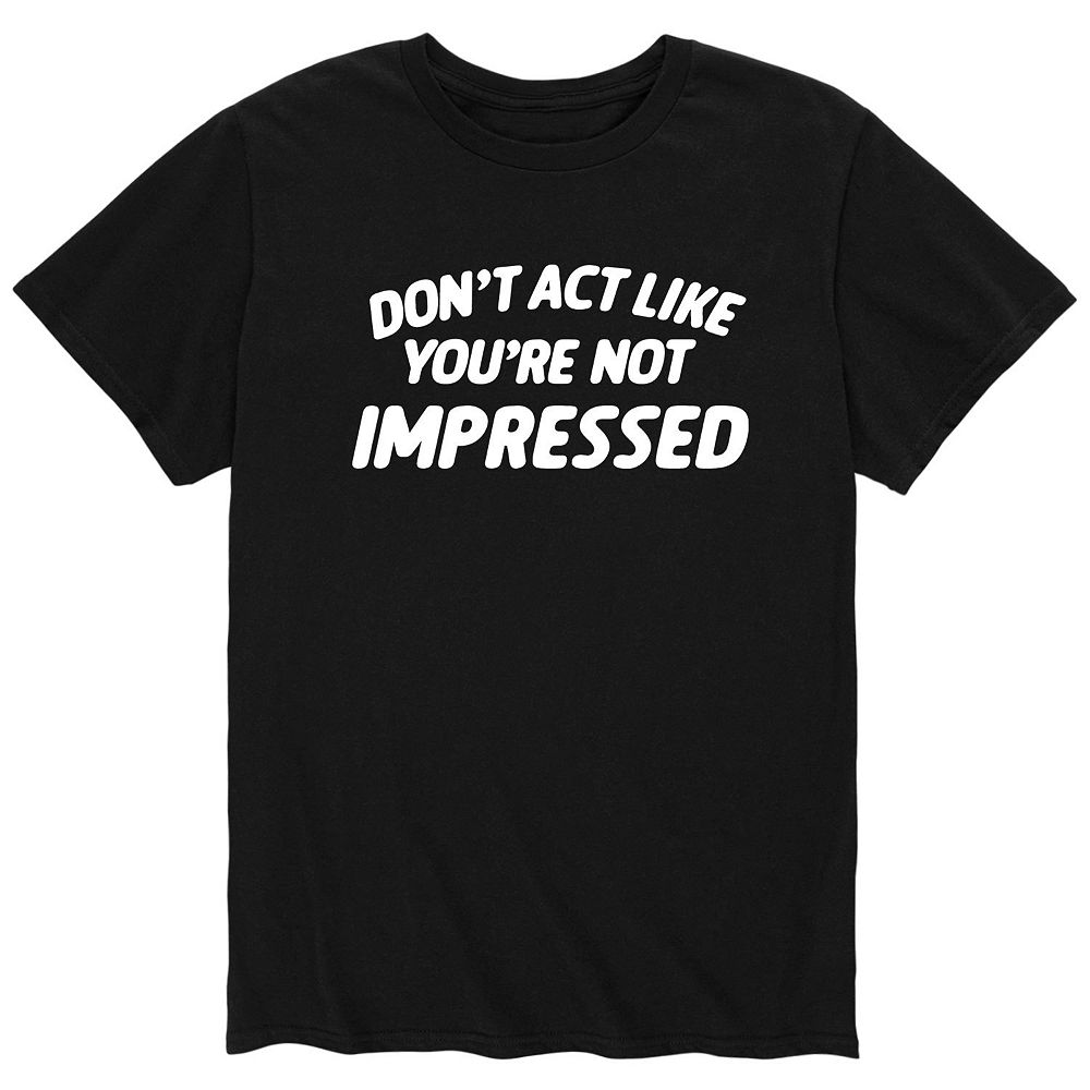 Men's Not Impressed Tee