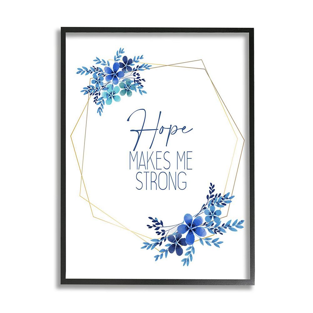 Stupell Home Decor Hope Makes Me Strong Blue Florals Canvas Wall Art