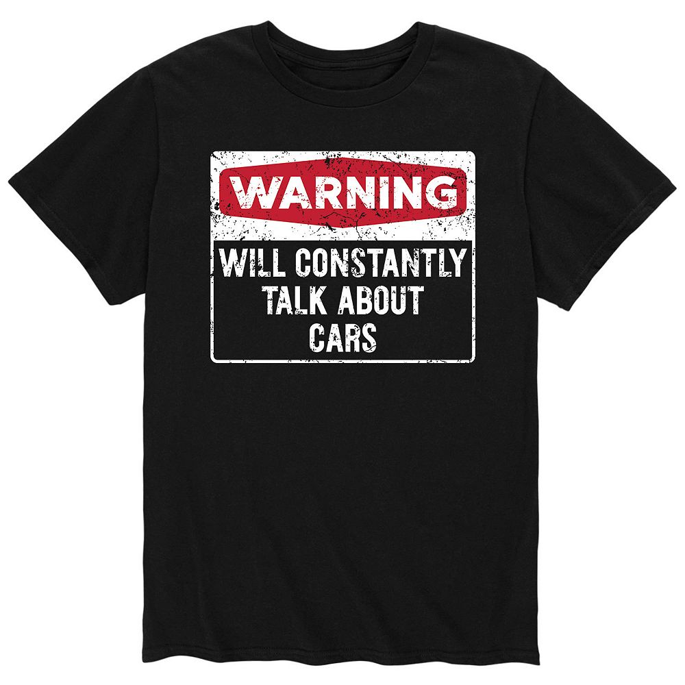 Men's Warning Will Constantly Talk About Cars Tee