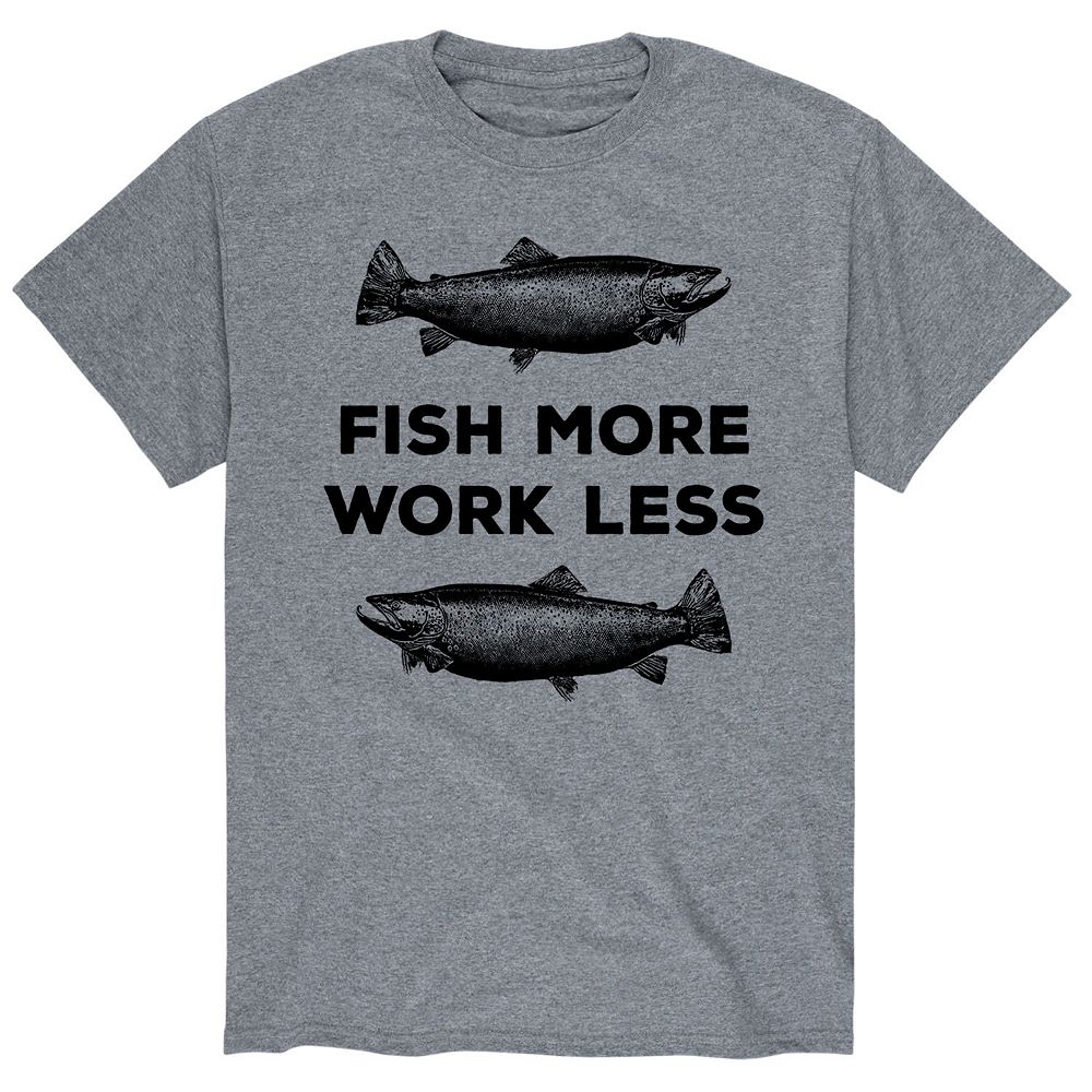 Men's Fish More Work Less Tee