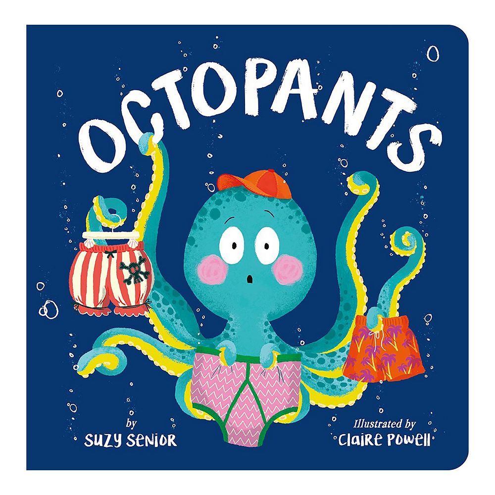 Octopants by Suzy Senior Children's Book