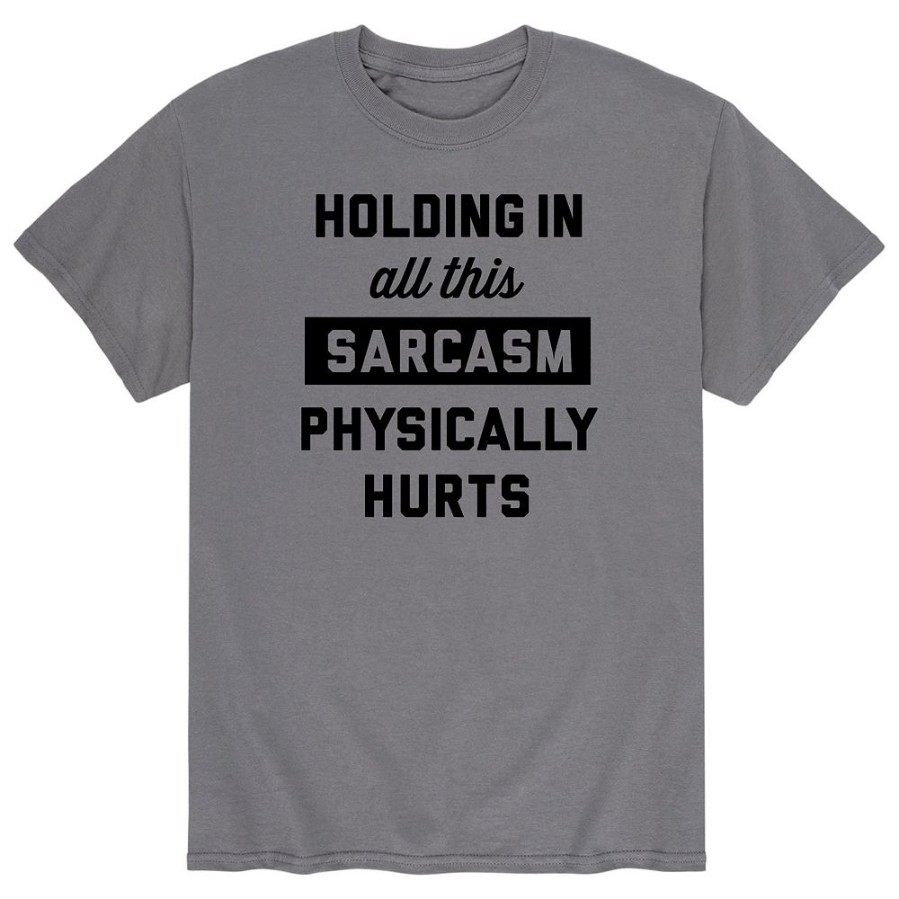 Men's Holding In Sarcasm Hurts Tee