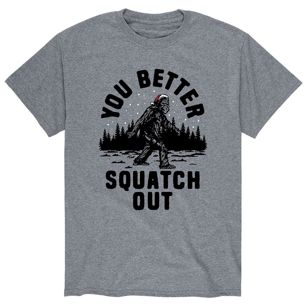 Men's You Better Squatch Out Tee