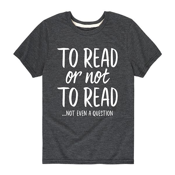 Boys 8-20 To Read Or Not To Read Graphic Tee