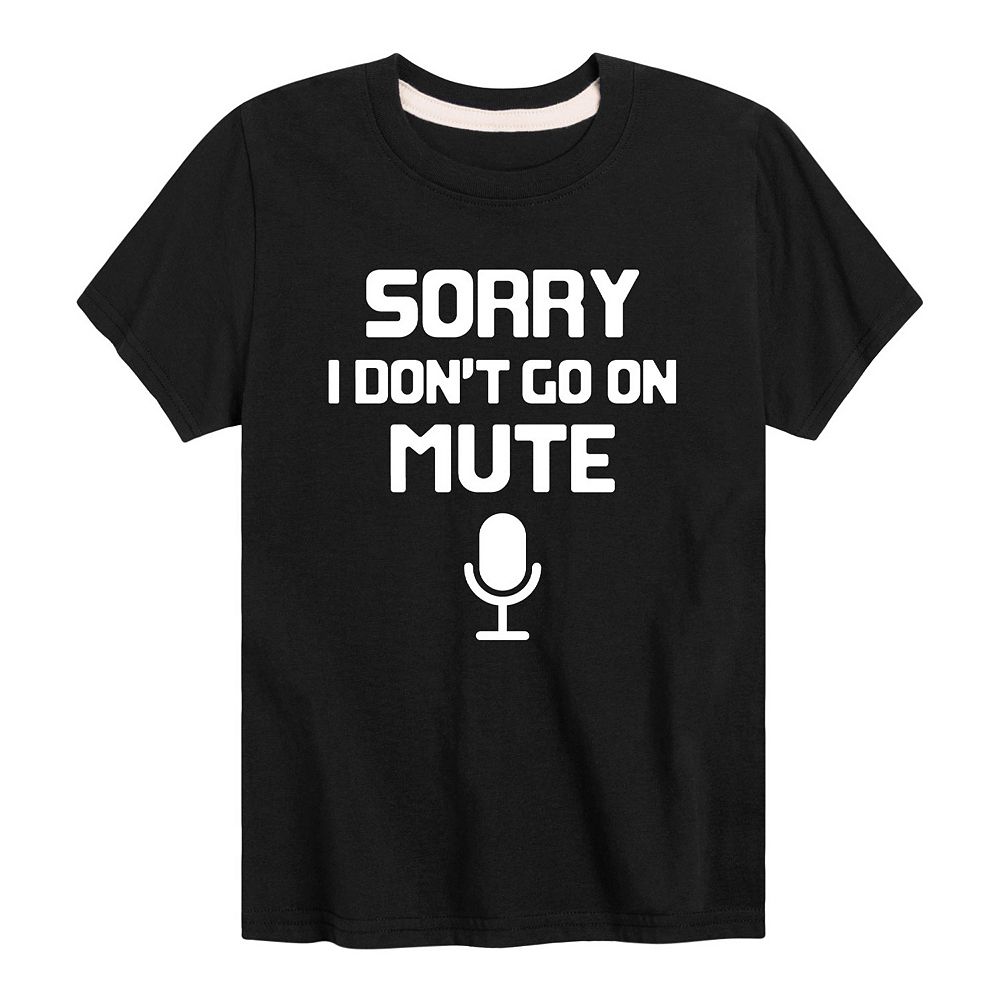 Boys 8-20 Sorry I Don't Go On Mute Graphic Tee