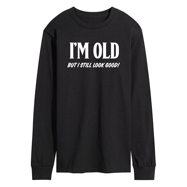 Men's Still Look Good Tee