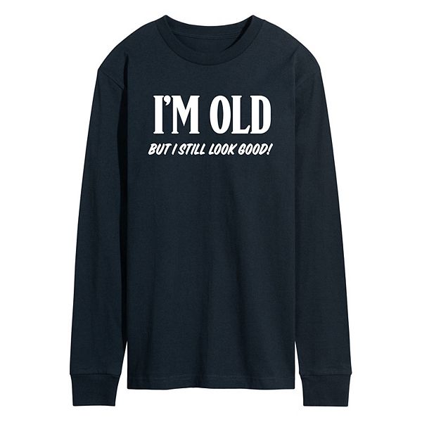 Men's Still Look Good Tee