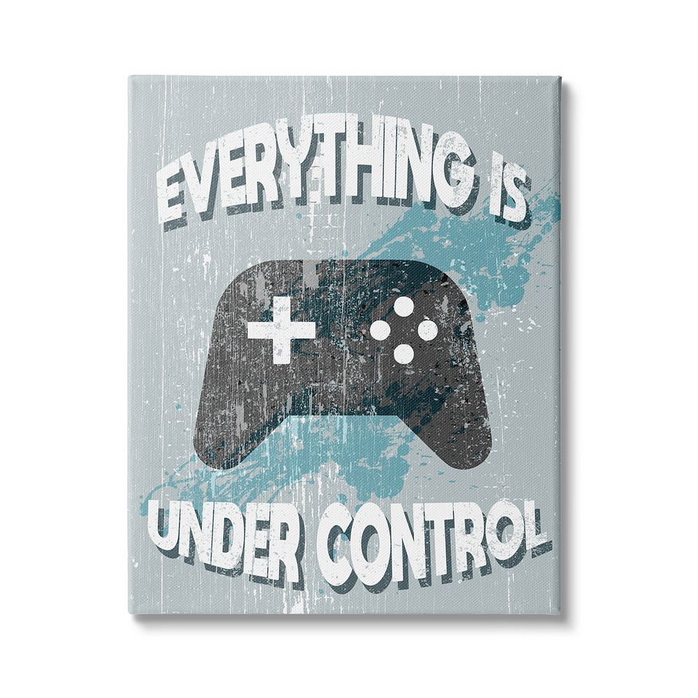 Stupell Home Decor Everything Is Under Control Video Games Canvas Wall ...