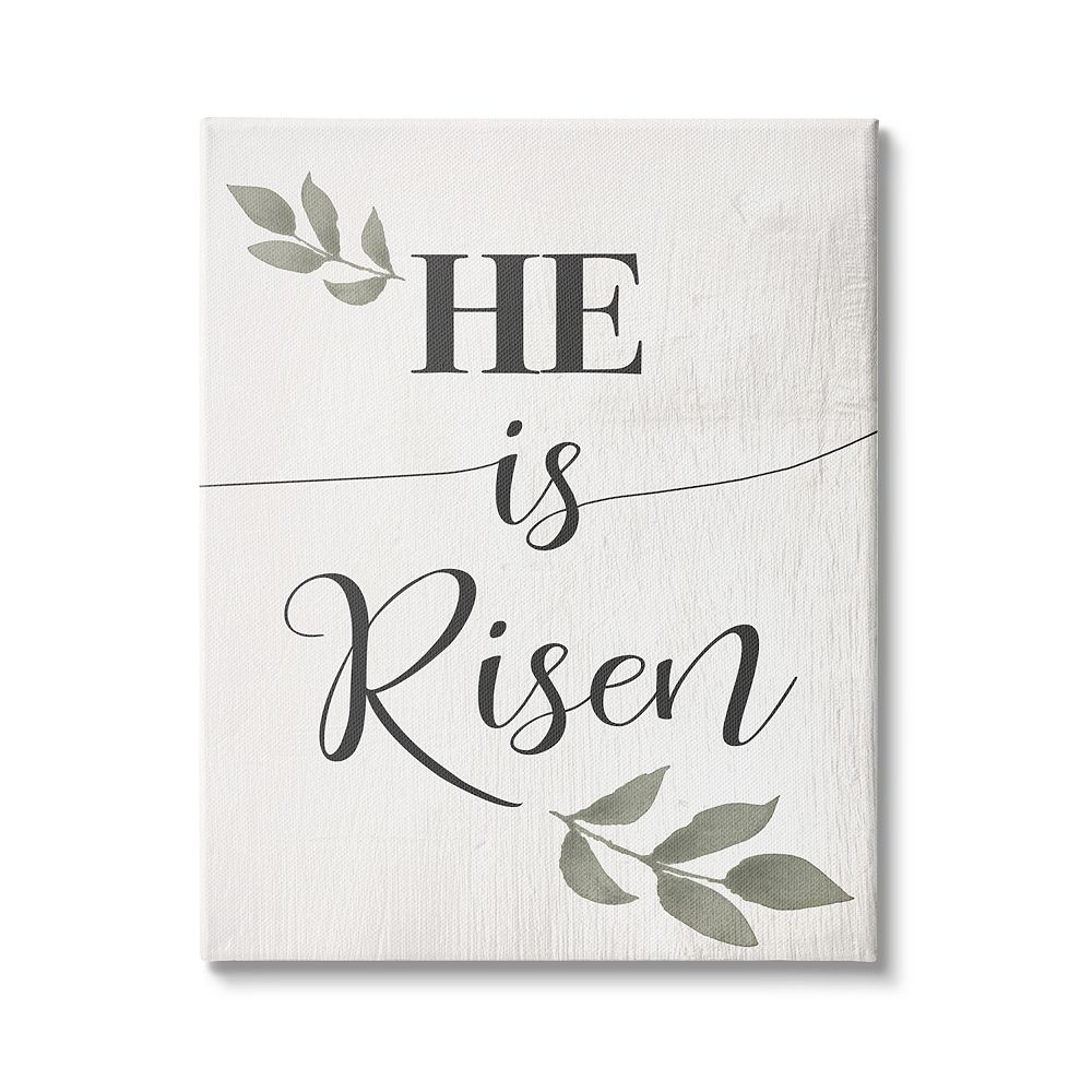 Stupell Home Decor He Is Risen Faith Phrase Canvas Wall Decor