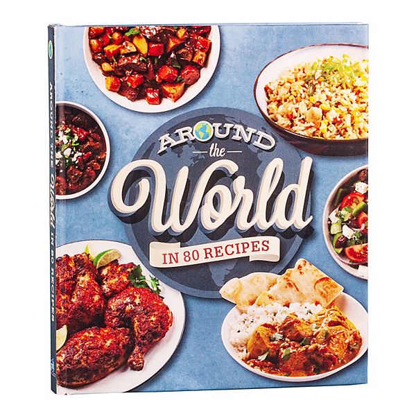 Around the World in 80 Recipes Cookbook