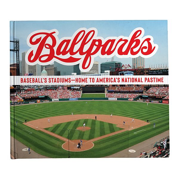 Ballparks: Baseball Stadiums-Home to America's National Pastime Book