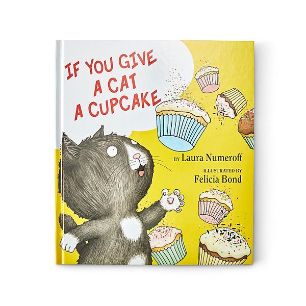 Kohl s Cares Give A Cat A Cupcake by Laura Numeroff Hardcover Children s Book