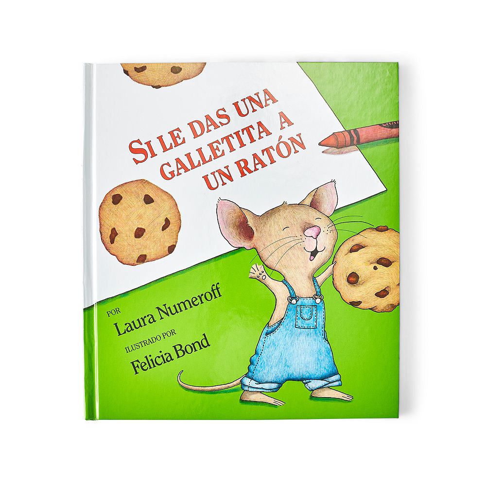 Kohl's Cares Give A Mouse A Cookie in Spanish by Laura Numeroff ...