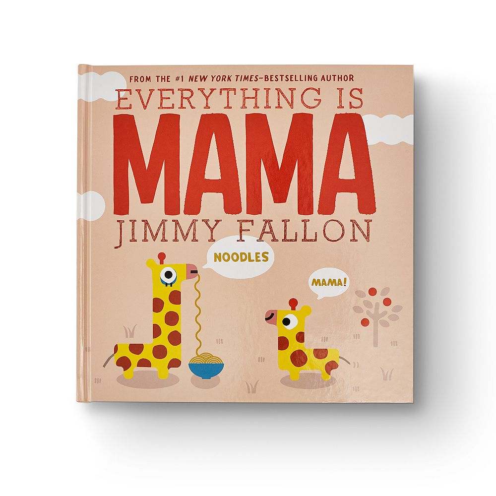 Kohl's Cares® Everything is Mama by Jimmy Fallon Hardcover Book