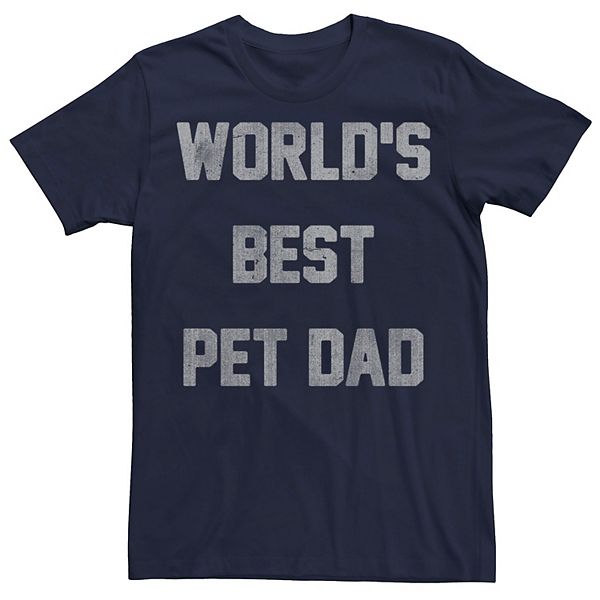 Men's Worlds Best Pet Dad Tee
