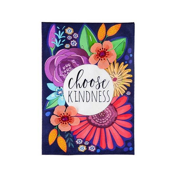 Evergreen Enterprises Choose Kindness Garden Flag Evergreen Enterprises Choose Kindness Garden Flag