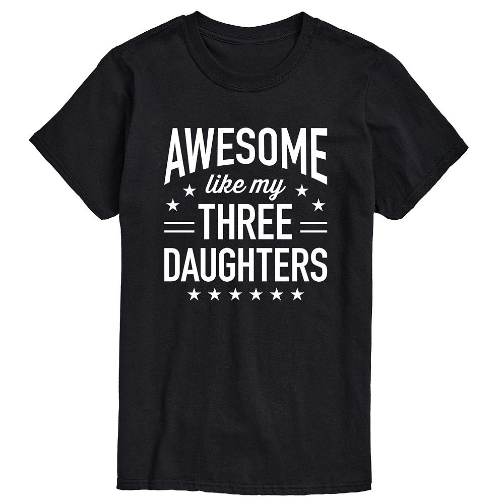 Men's Awesome Like My Three Daughters Graphic Tee