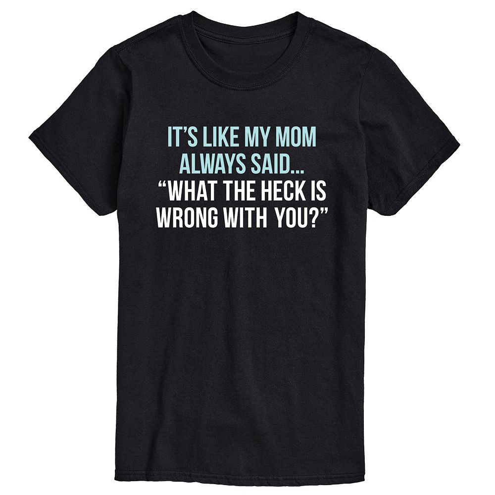 Big & Tall What The Heck Is Wrong With You Graphic Tee