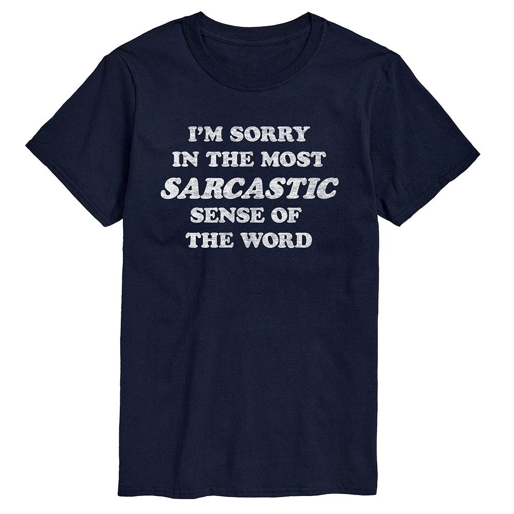 Men's I'm Sorry Sarcastic Graphic Tee