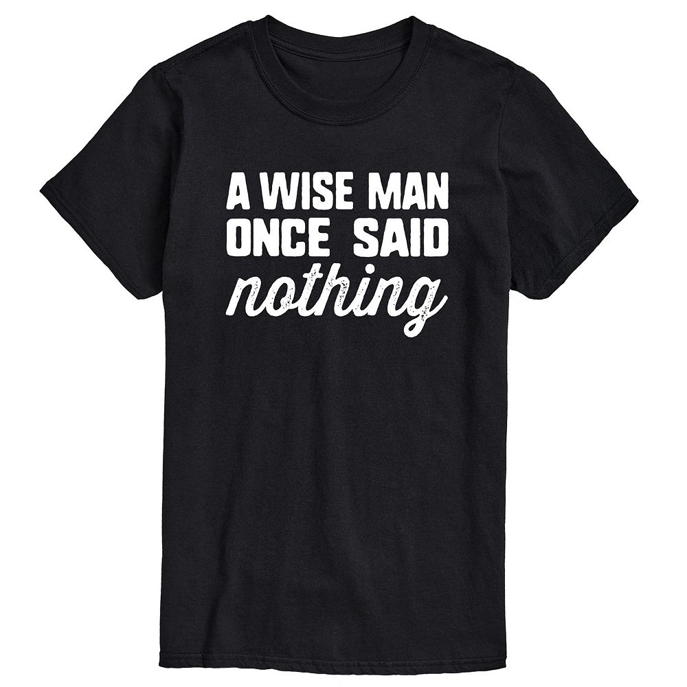 Men's A Wise Man Once Said Graphic Tee