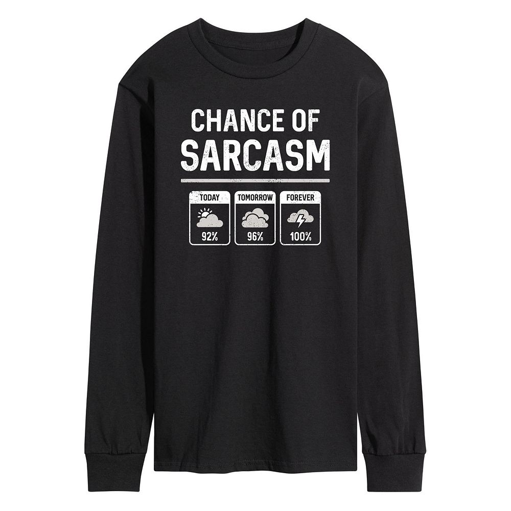 Men's Chance Of Sarcasm Forecast Long Sleeve Tee