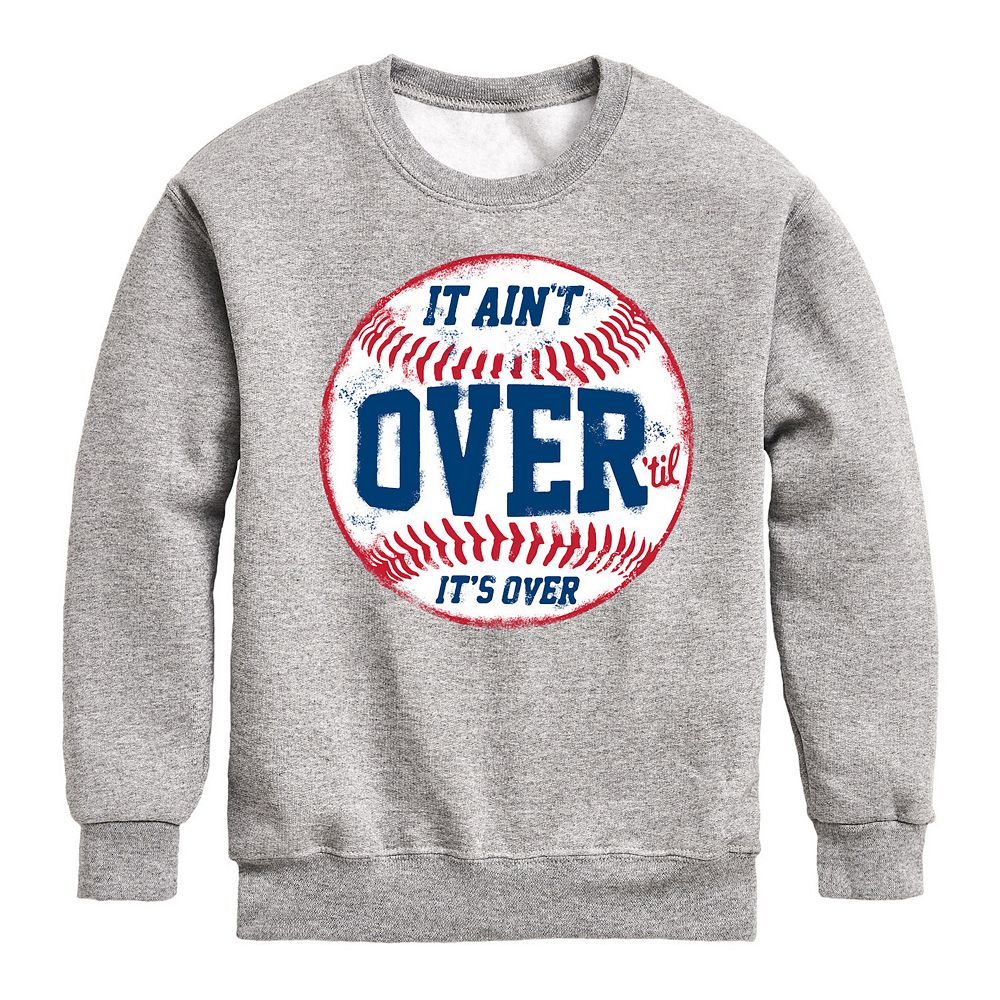 Boys 8-20 It Aint Over Baseball Crew Fleece Sweatshirt