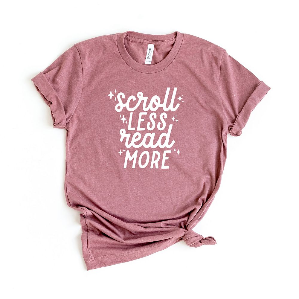 Scroll Less Read More Short Sleeve Graphic Tee