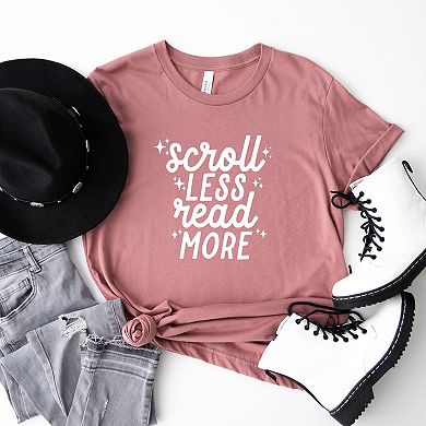 Scroll Less Read More Short Sleeve Graphic Tee