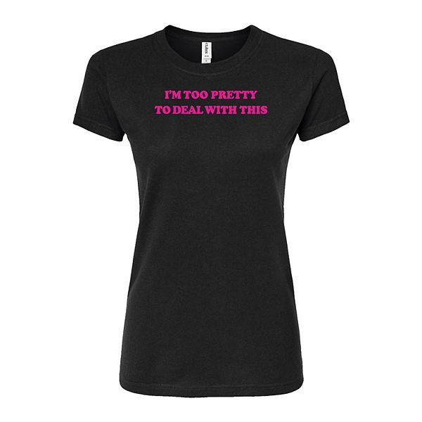 Juniors' I'm Too Pretty Graphic Tee