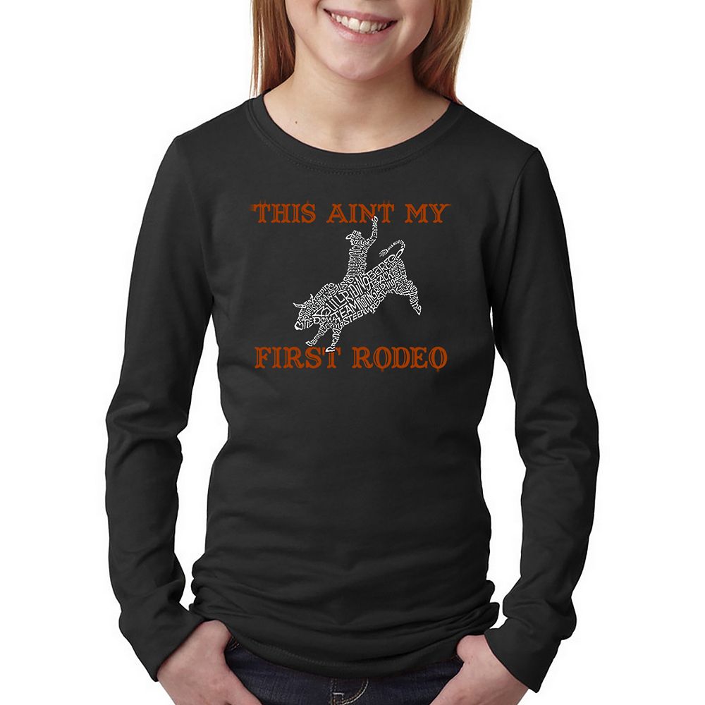 This Aint My First Rodeo - Girl's Word Art Long Sleeve