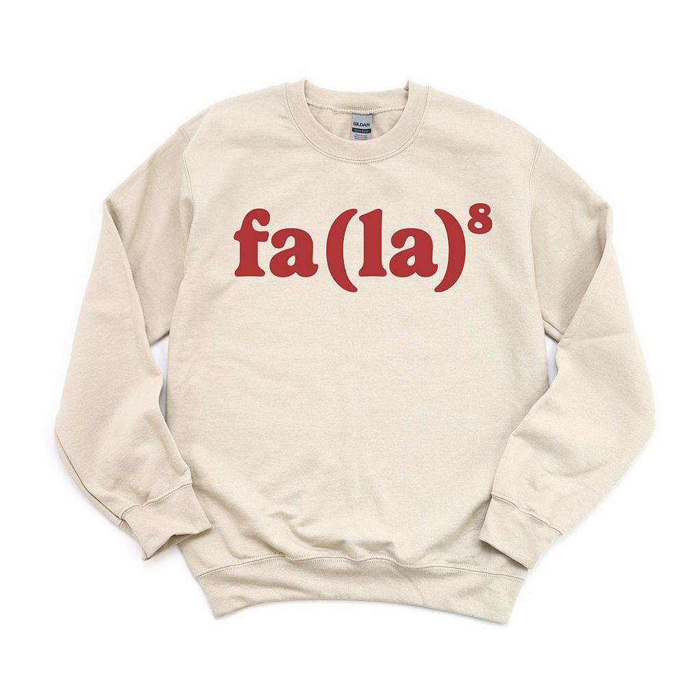 Fa La 8 Sweatshirt