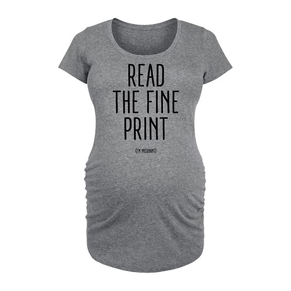 Maternity Read The Fine Print Graphic Tee