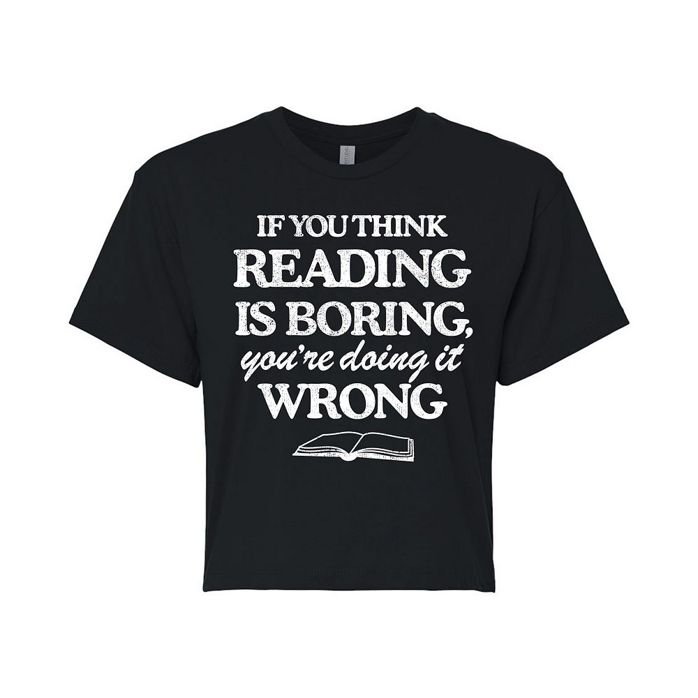 Juniors' If You Think Reading Is Boring Cropped Tee