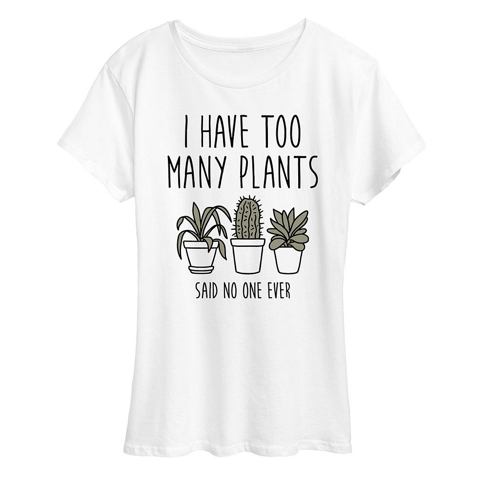 Women's I Have Too Many Plants Graphic Tee