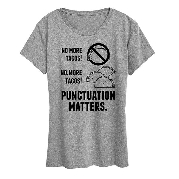 Women's Tacos Punctuation Matters Graphic Tee