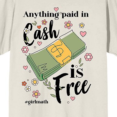 Juniors' Girl Math "Anything Paid In Cash IS Free" Graphic Tee