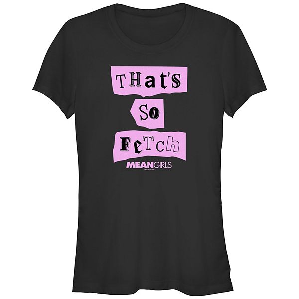 Juniors' Mean Girls That's So Fetch Quote Graphic Tee