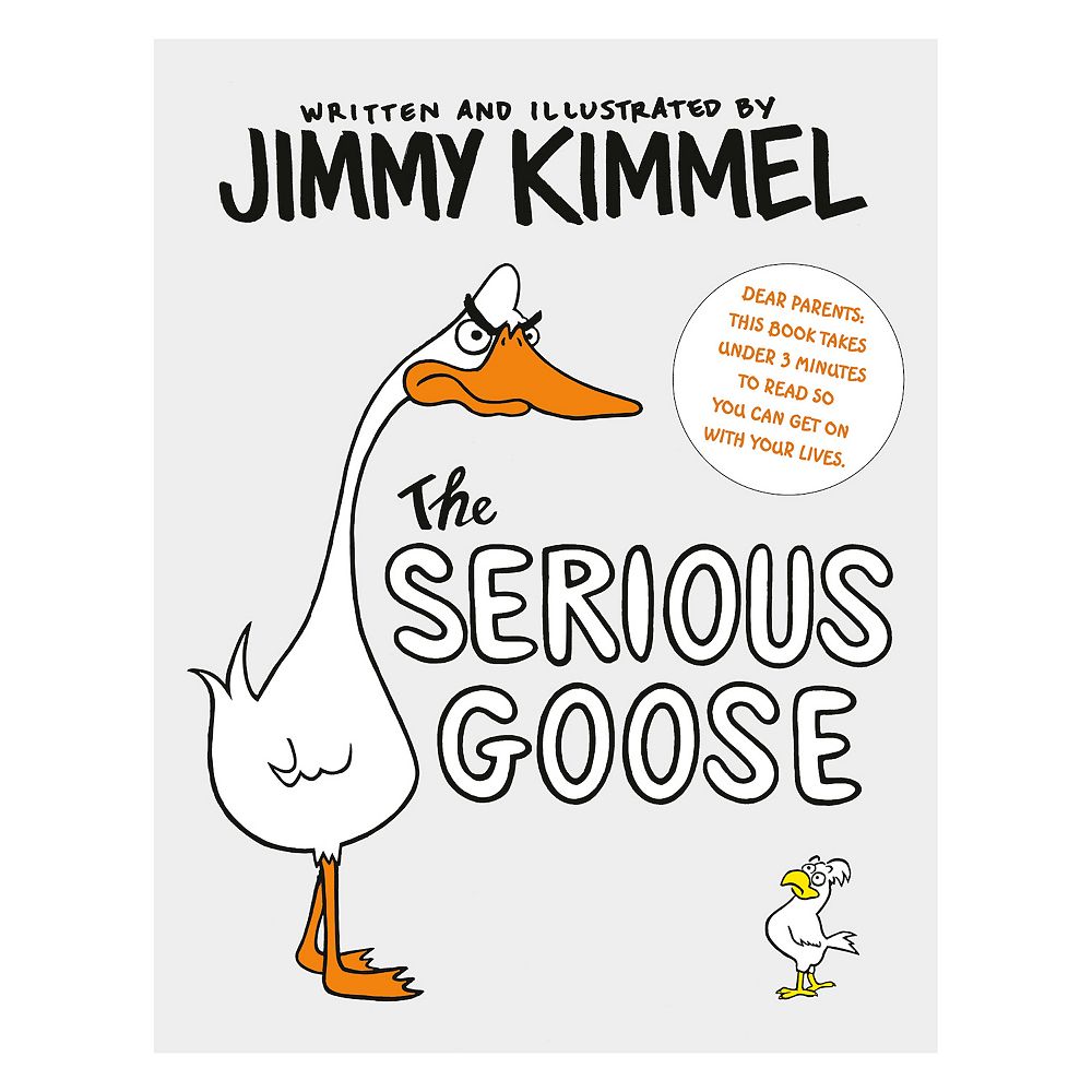 The Serious Goose by Jimmy Kimmel Children's Book