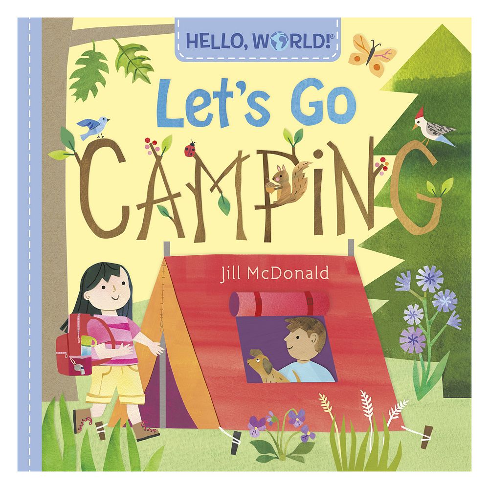 Hello, World! Let's Go Camping by Jill McDonald Children's Book