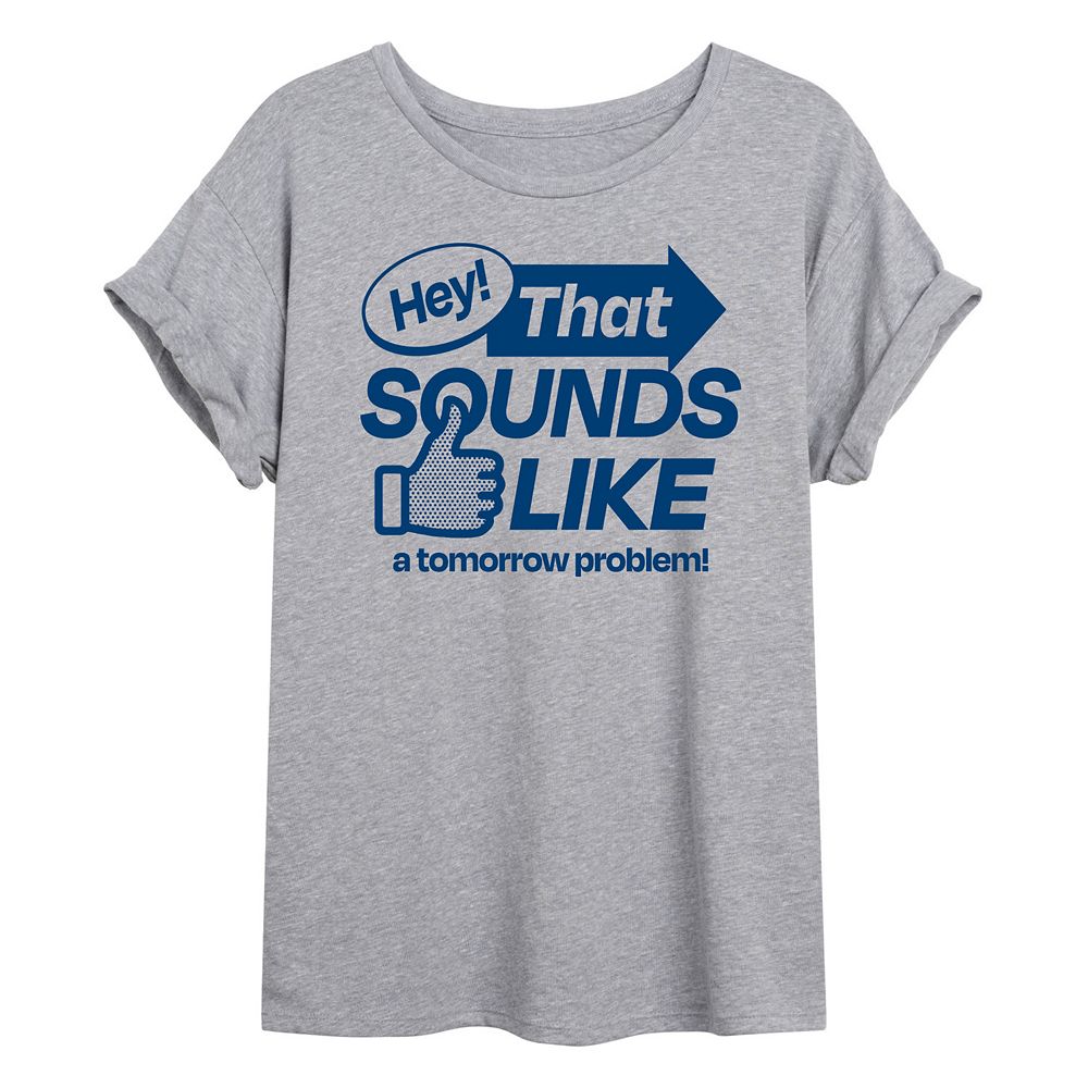 Juniors' Sounds Like A Tomorrow Problem Oversized Tee
