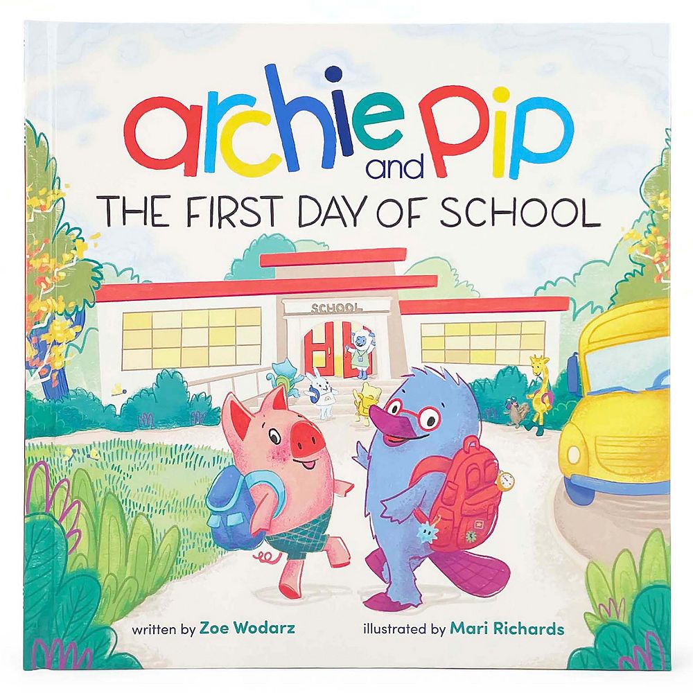 Archie & Pip The First Day of School Hardcover Children's Book